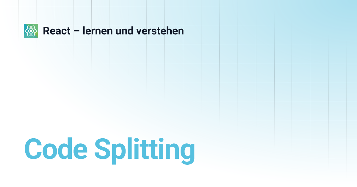 Code Splitting | React – lernen und verstehen